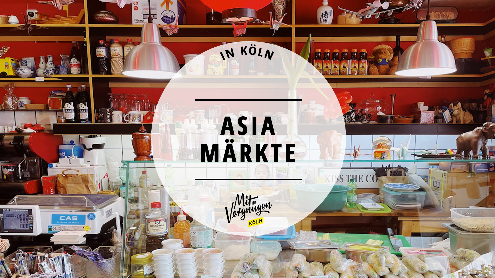 11 asiatische Supermärkte in Köln | Mit Vergnügen Köln