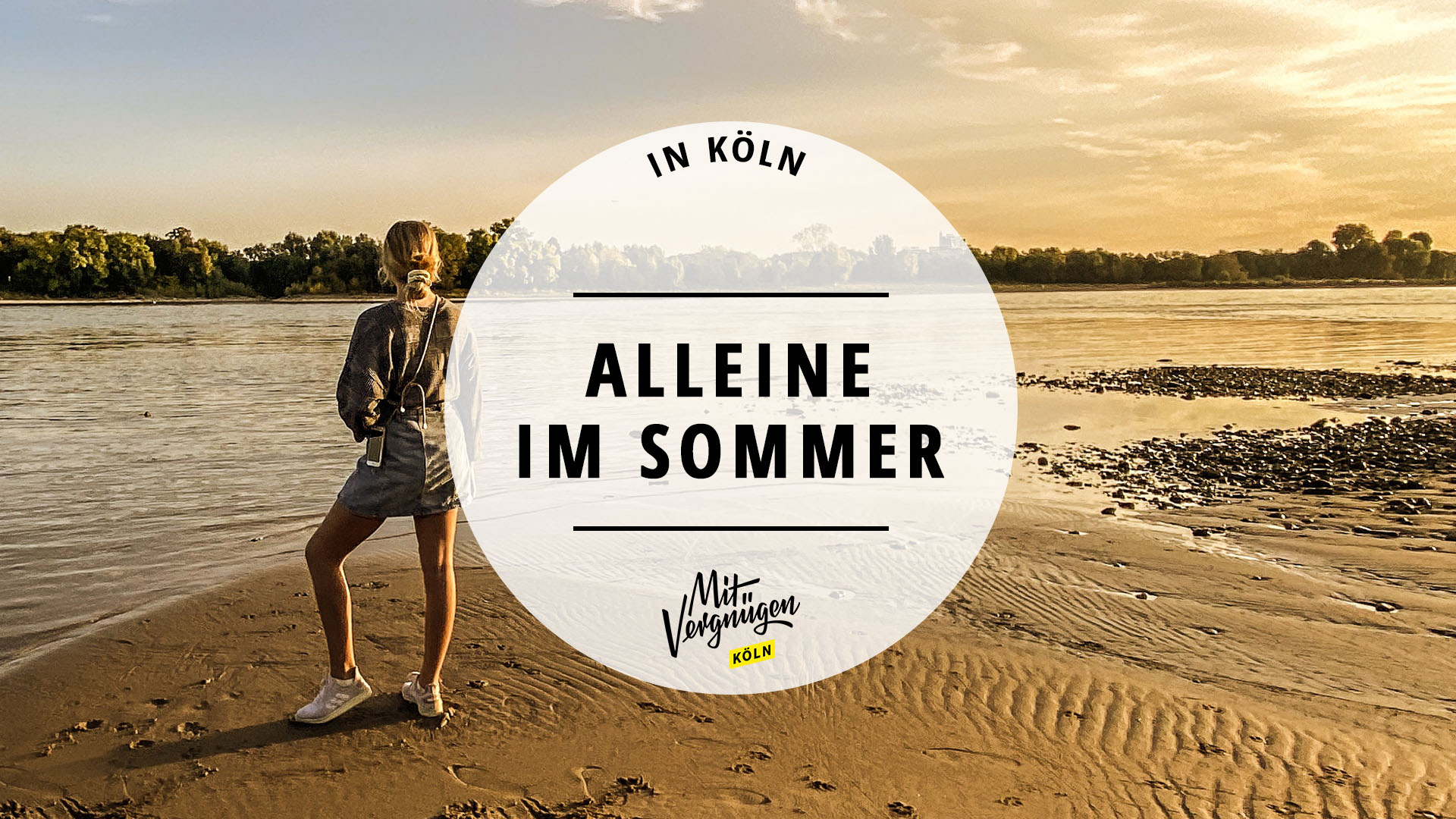 11 Dinge, die ihr im Sommer alleine machen könnt | Mit Vergnügen Köln