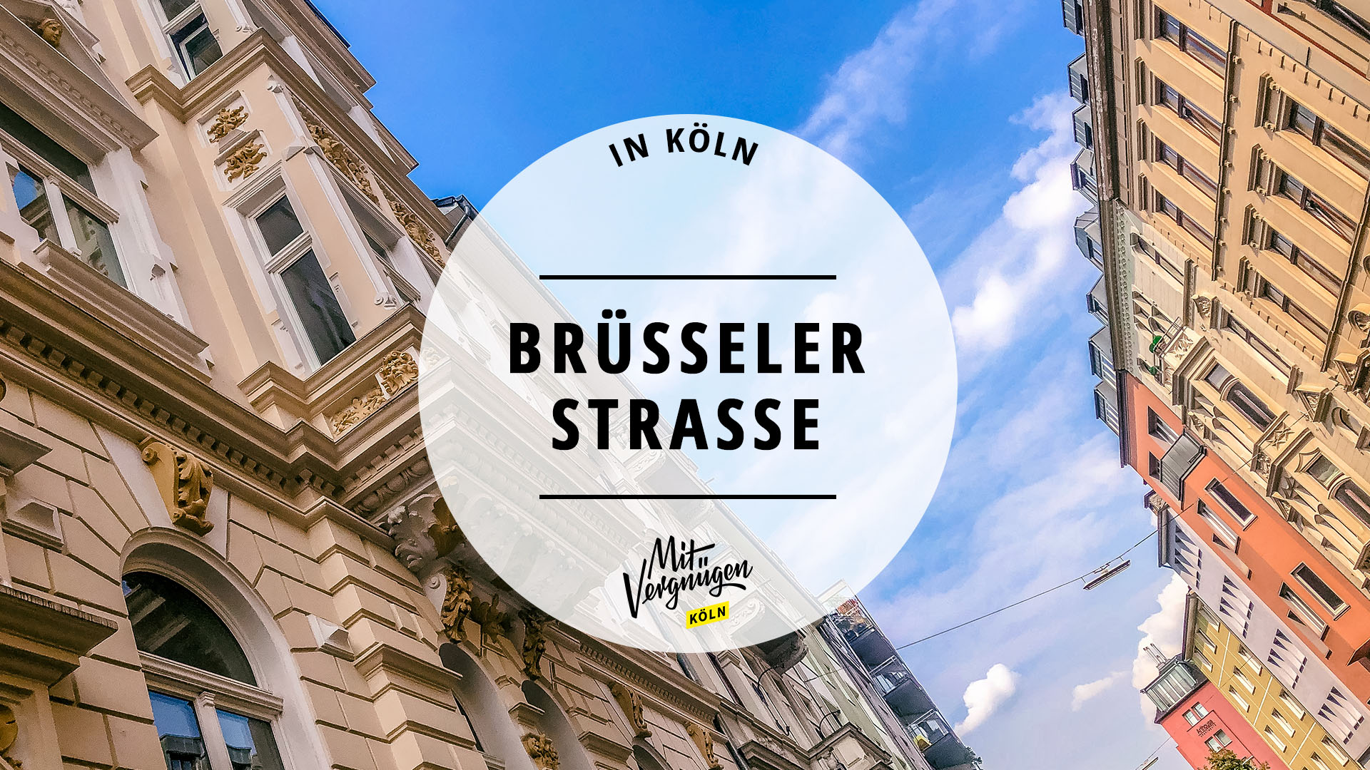 11 Dinge, die ihr an der Brüsseler Straße machen könnt | Mit Vergnügen Köln